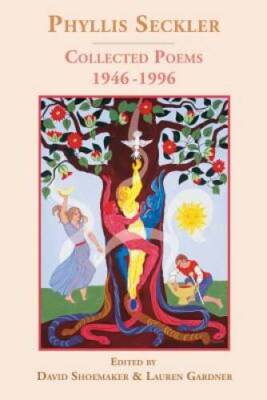 Collected Poems 1946-1996 - Paperback By Seckler, Phyllis - GOOD ...
