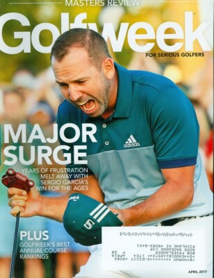 2017 Golfweek Magazine: Sergio Garcia Masters Victory/Annual Course ...