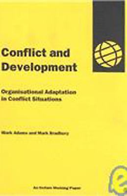 Conflict and Development : Organisational Adaptation in Conflict ...