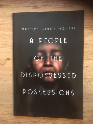 A People of the Dispossessed Possessions: by Matsime Simon Mohapi NEW ...