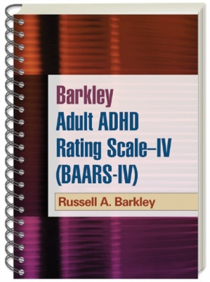 Russell A. Bark Barkley Adult ADHD Rating Scale--IV (BAARS-IV), (Wire ...