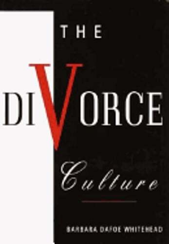 The Divorce Culture by Barbara Dafoe Whitehead: Used 9780679432302| eBay