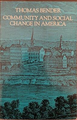 Community and Social Change in America by Thomas Bender (2000, Trade Paperback) 9780801829246| eBay