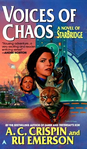 STARBRIDGE 7: VOICES OF CHAOS (STARBRIDGE SERIES) By A. C. Crispin ...