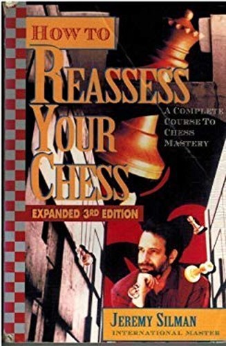How to Reassess Your Chess Paperback Jeremy Silman 9780945806103 | eBay