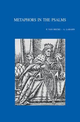 Metaphors in the Psalms (Bibliotheca Ephemeridum Theologicarum ...