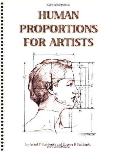 HUMAN PROPORTIONS FOR ARTISTS By Avard T. Fairbanks & Eugene F ...