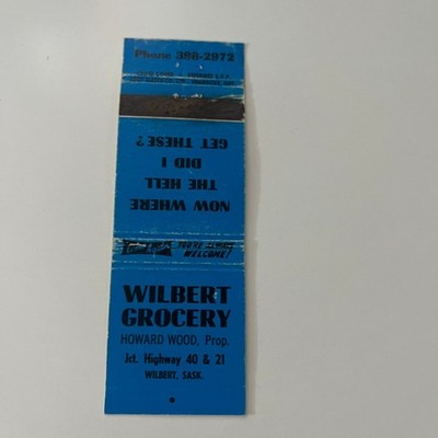 Wilbert Grocery Howard Wood Wilbert Sask Vintage Matchbook Cover SMB37 ...
