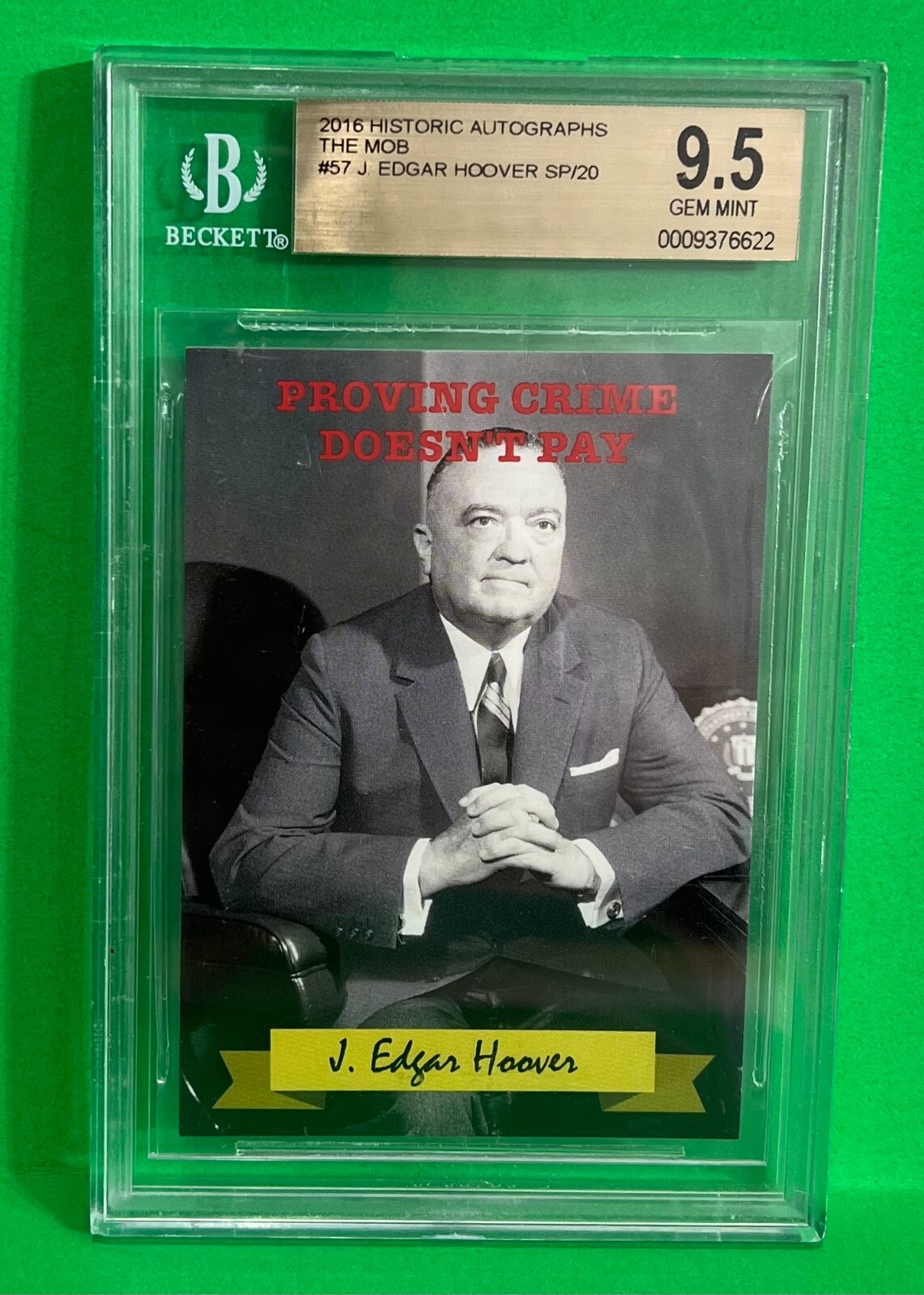 2016 HISTORIC AUTOGRAPHS THE MOB # 57 J. EDGAR HOOVER SP /20 BGS 9.5 ...