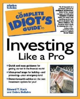 The Complete Idiots Guide to Investing like a Pro By Koch, Edward T - GOOD 9780028620442| eBay