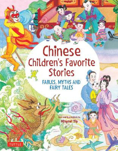 Chinese Children's Favorite Stories: Fables, Myths and Fairy Tales ...