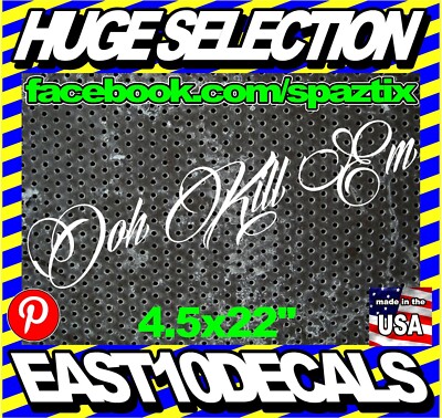 OOH KILL EM 22'' VINYL CAR WINDSHIELD BANNER, JDM, DRIFT, DIESEL, DECAL ...