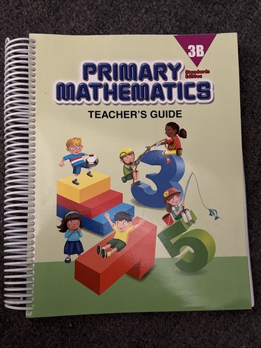 SINGAPORE MATH: PRIMARY MATHEMATICS 3B, TEACHER'S GUIDE, STANDARDS ...