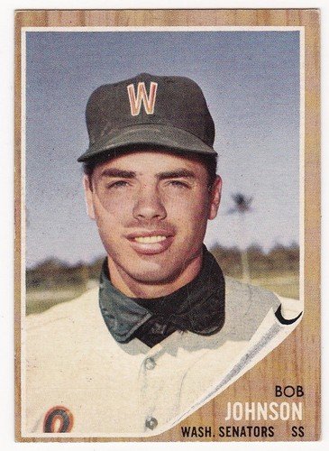 BOB JOHNSON 1962 Topps Baseball RC # 519 Washington Senators Rookie Ex ...