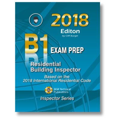 B1 ICC IRC Residential Building Inspector Exam Practice Questions ...