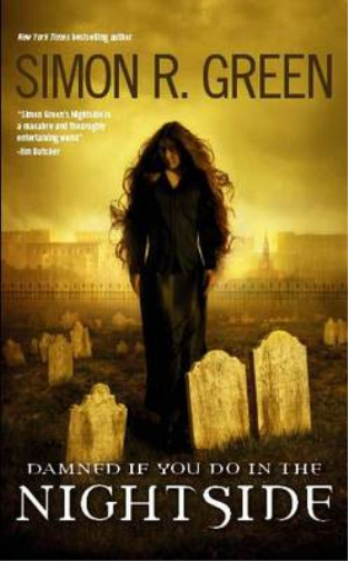 Damned If You Do in the Nightside (Nightside Omnibus Editions), Simon R ...