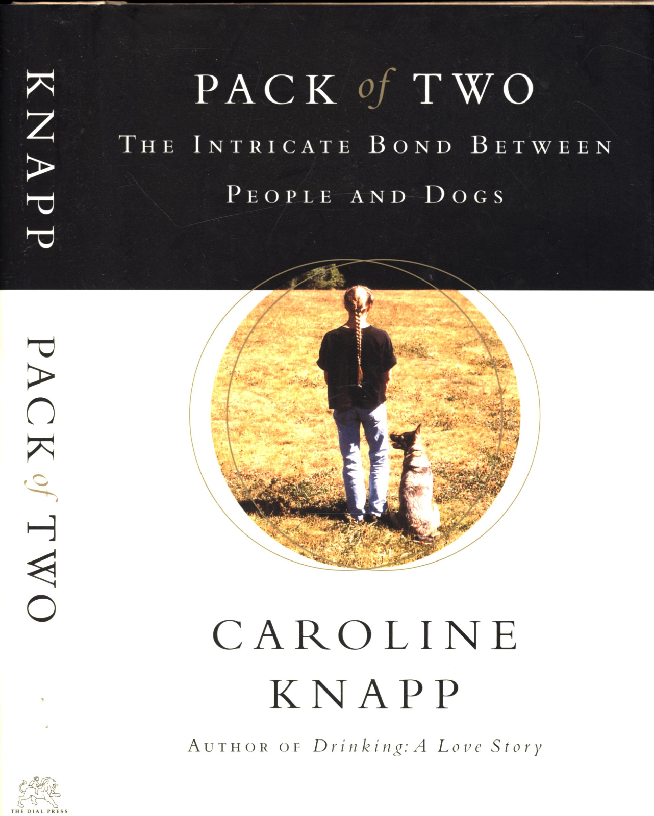 CAROLINE KNAPP PACK OF TWO BOND BETWEEN PEOPLE AND DOGS | eBay