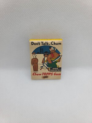 Chew Topps Gum Don't Talk Chum WWII WW2 Matchbook Avoid Careless Talk ...