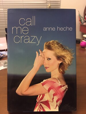 Call Me Crazy : A Memoir by Anne Heche (2001, Hardcover) 9780743216890 ...
