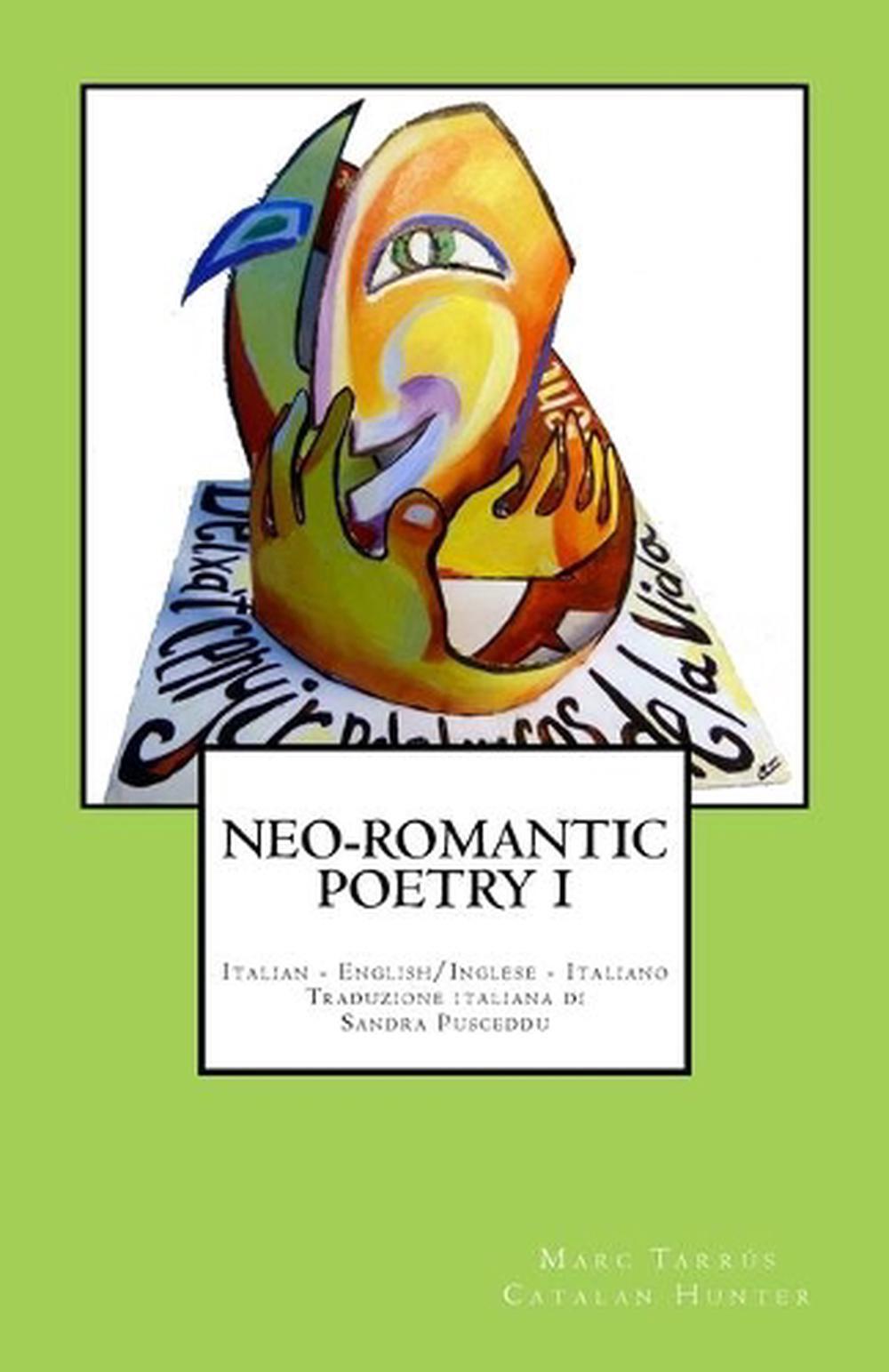 NEO-ROMANTIC POETRY I. Italian - English/ Inglese - Italiano. by Marc Tarr?s (En | eBay