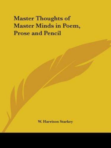 Master Thoughts of Master Minds in Poem, Prose and Pencil (1890) by W ...