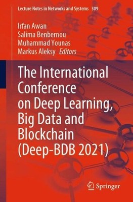 The International Conference on Deep Learning, Big Data and Blockchain ...