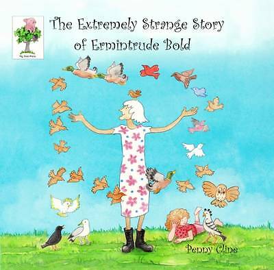 The Extremely Strange Story of Ermintrude Bold by Penny Cline ...