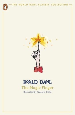 Roald Dahl The Magic Finger (Tascabile) Roald Dahl Classic Collection ...