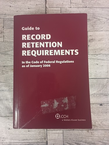 Guide to Record Retention Requirements : In the Code of Federal ...
