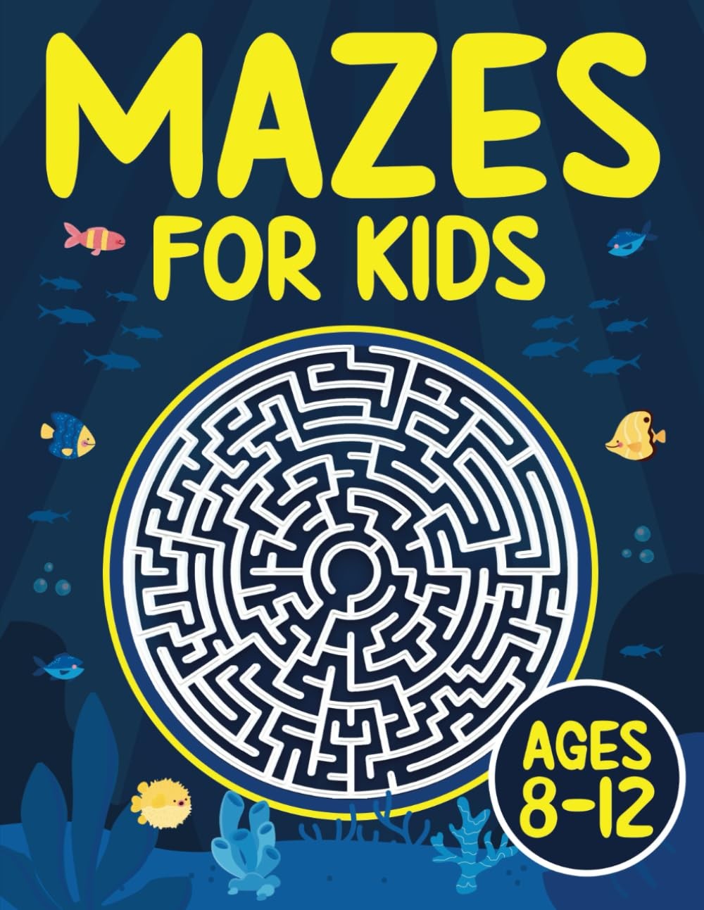 Mazes For Kids Ages 8-12: Fun and Challenging Maze Activity Book for 8 ...