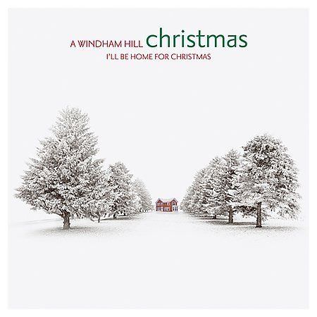 A Windham Hill Christmas: I'll Be Home for Christmas by Various Artists ...