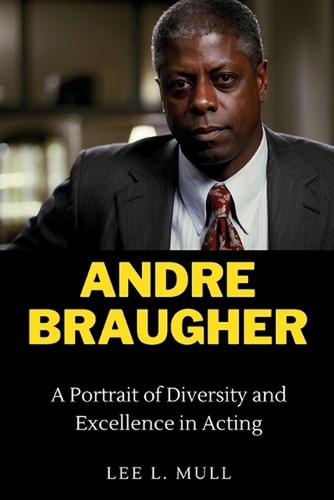 Andre Braugher: A Portrait of Diversity and Excellence in Acting by Lee ...