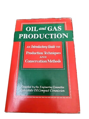 Oil and Gas production Techniques and Conservation Methods U of ...