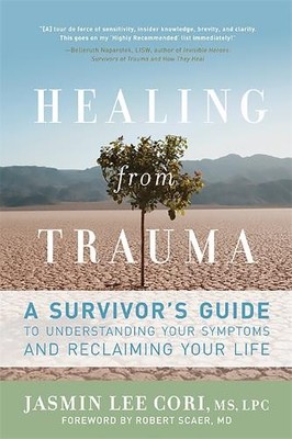 Jasmin Lee Cori LPC Robert Scaer M.D. Healing from Trauma (Tascabile ...
