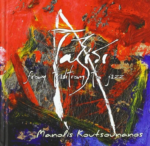 Manolis Koutsounan Manolis Koutsounanos - From Tradition To Ja (CD) (UK ...