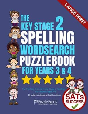 The Key Stage 2 Spelling Wordsearch Puzzle Book For Years 3 & 4: The ...