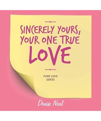 Sincerely Yours, Your One True Love, Denise Neal 9781728330983 | eBay