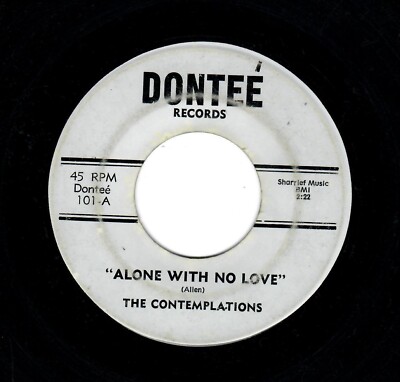 NORTHERN SOUL-CONTEMPLATIONS-ALONE WITH NO LOVE/INSTRUMENTAL-DONTEE 101 ...