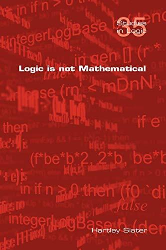 Logic Is Not Mathematical 9781848900516| eBay