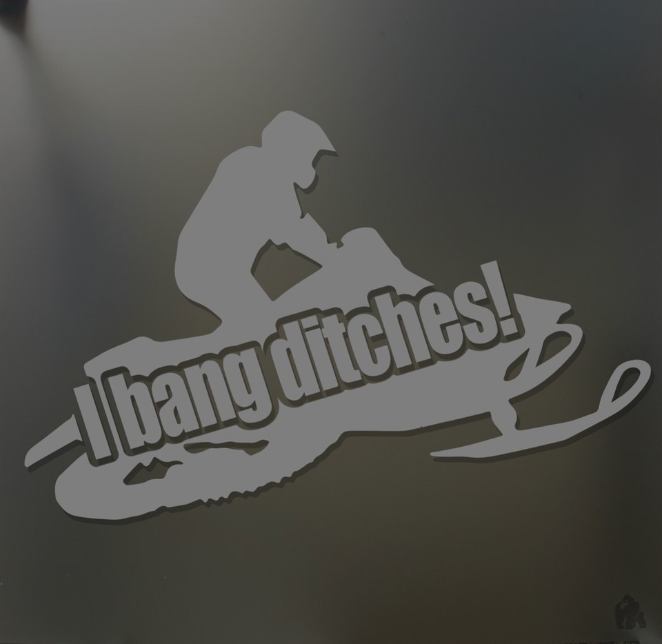 Snowmobile I Bang ditches sticker racing sled necks Funny drift car ...