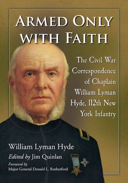 Armed Only With Faith: The Civil War Correspondence Of Chaplain William ...