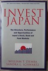 INVEST JAPAN: THE STRUCTURE, PERFORMANCE AND OPPORTUNITIES By William T ...