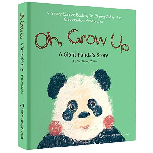 Oh, Grow Up: A Giant Panda's Story by ZHANG ZHI HE , WEI LING , LI HUAN YI Book | eBay