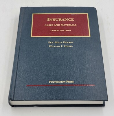 Insurance Cases and Materials Third Edition Hardcover 2007 by Holmes ...