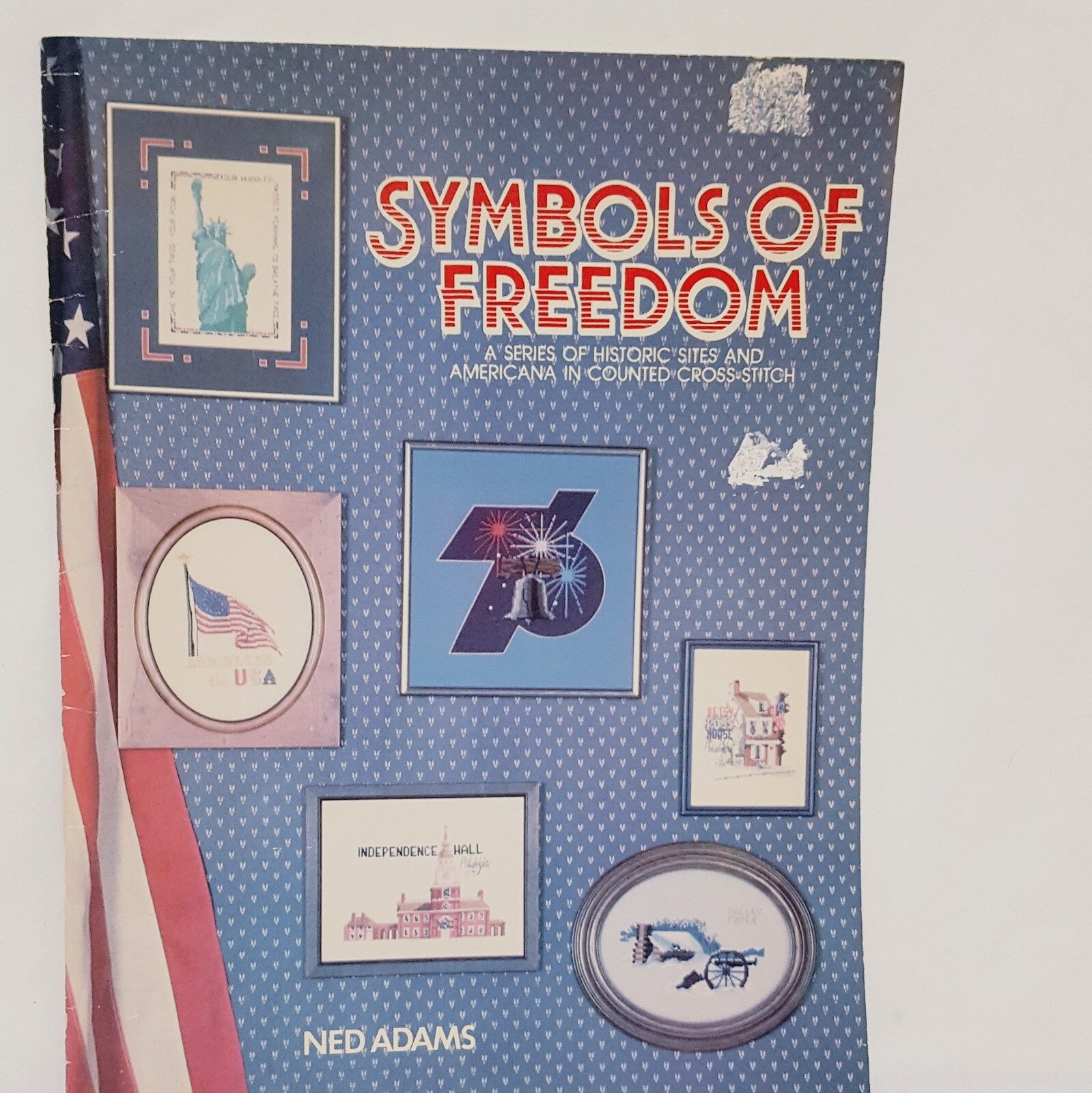 Symbols of Freedom Historic Sites Americana Cross Stitch Booklet 1985 ...