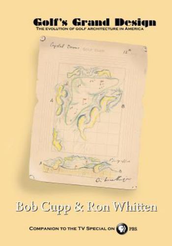 Golf's Grand Design by Bob Cupp and Ron Whitten (2012, Trade Paperback ...