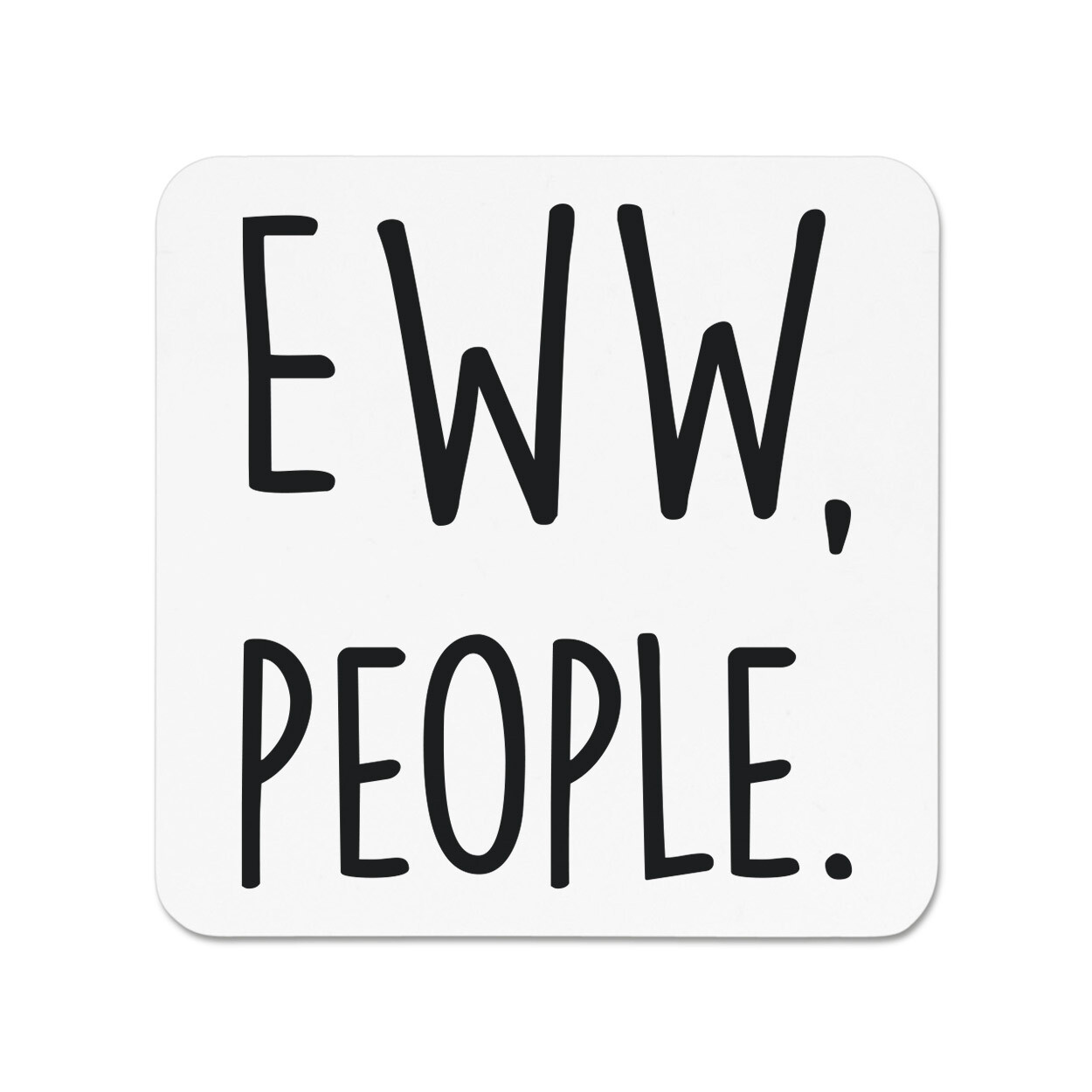 Eww, People Fridge Magnet Funny Joke Introvert People Hater Unsociable ...