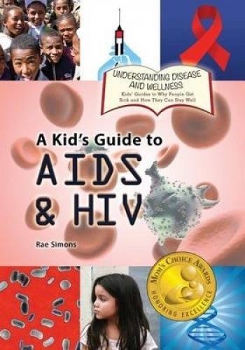 Kid's Guide to AIDS and HIV by Rae Simons (2016, Trade Paperback) for ...