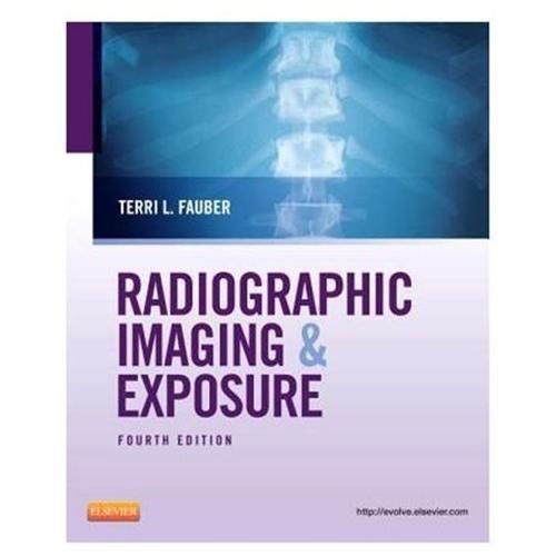 Radiographic Imaging and Exposure by Terri L. Fauber (2012, Trade ...