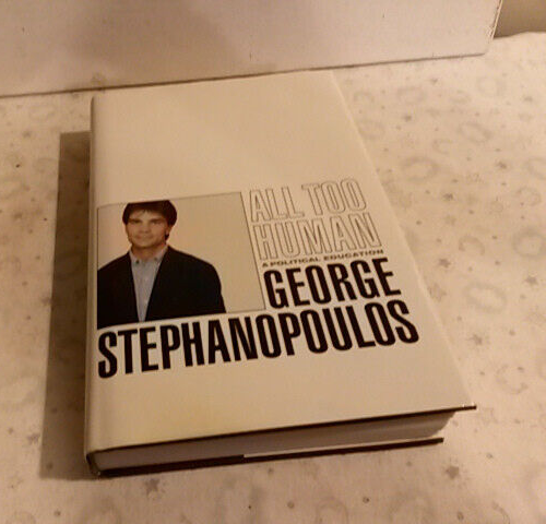 All Too Human George Stephanopoulos signed book HB w DJ GMA ABC host ...